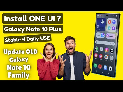 Installieren Sie ONE UI 7 Stable auf dem Galaxy Note 10 Plus 4K – Englisch –