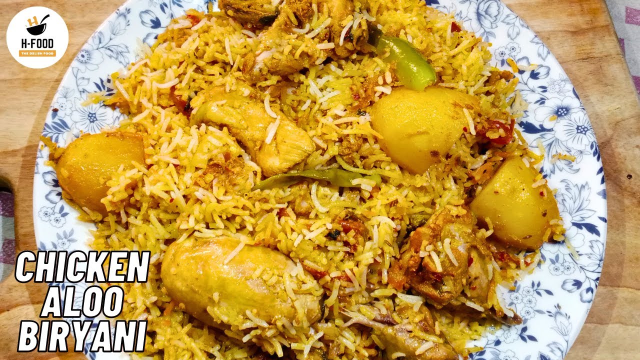 Chicken Aloo Biryani Recipe By H FOOD | Restaurant Style Chicken Aloo ...