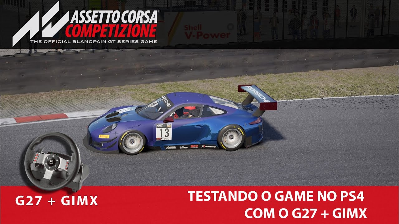 Assetto Corsa Competizione - PS4 - Teste G27 + GIMX - YouTube