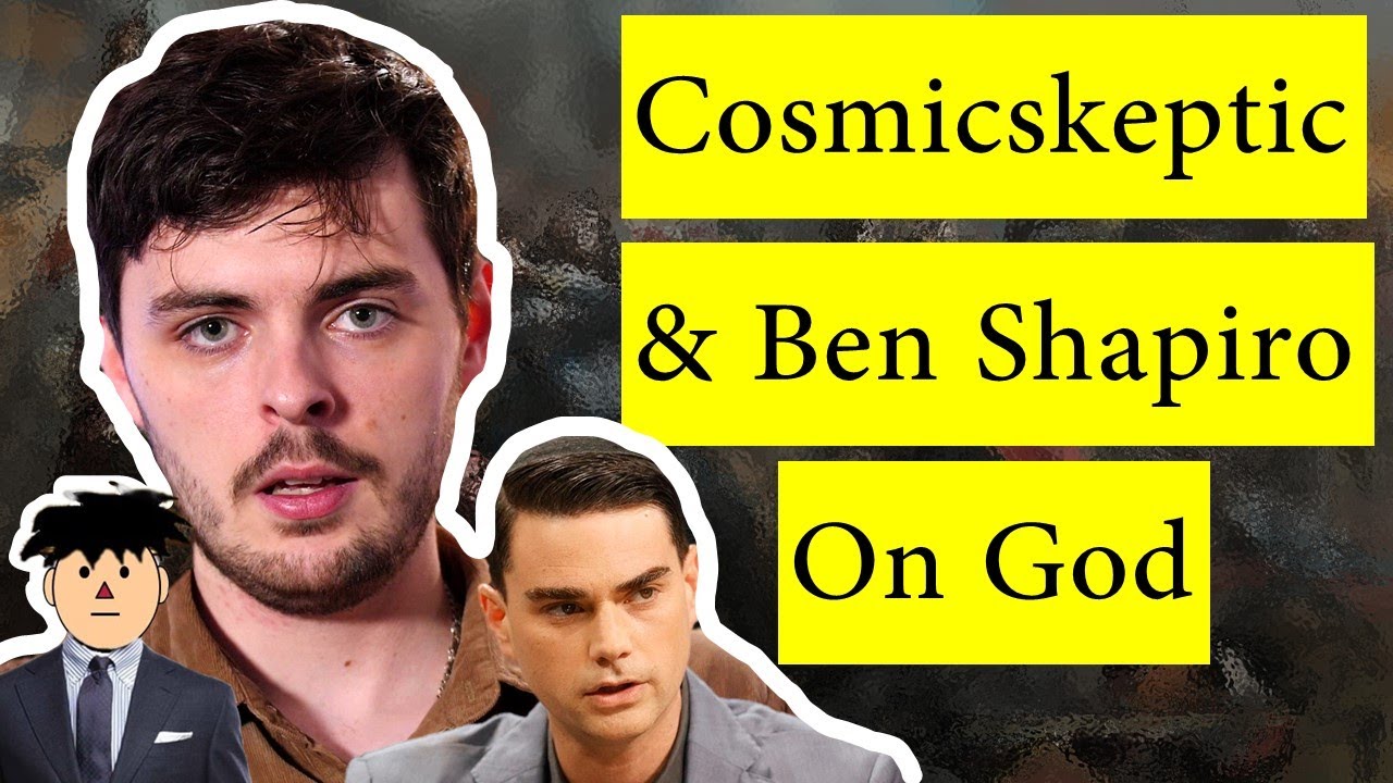 Cosmicskeptic & Ben Shapiro On God's Existence @CosmicSkeptic - YouTube