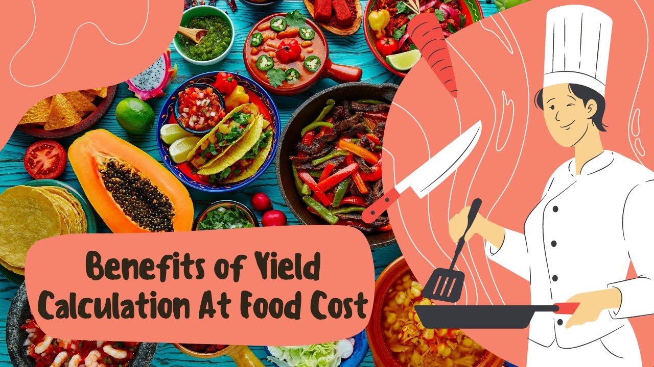 Benefits of Yield Calculation At Food Cost !! Yield Calculation !! Food ...