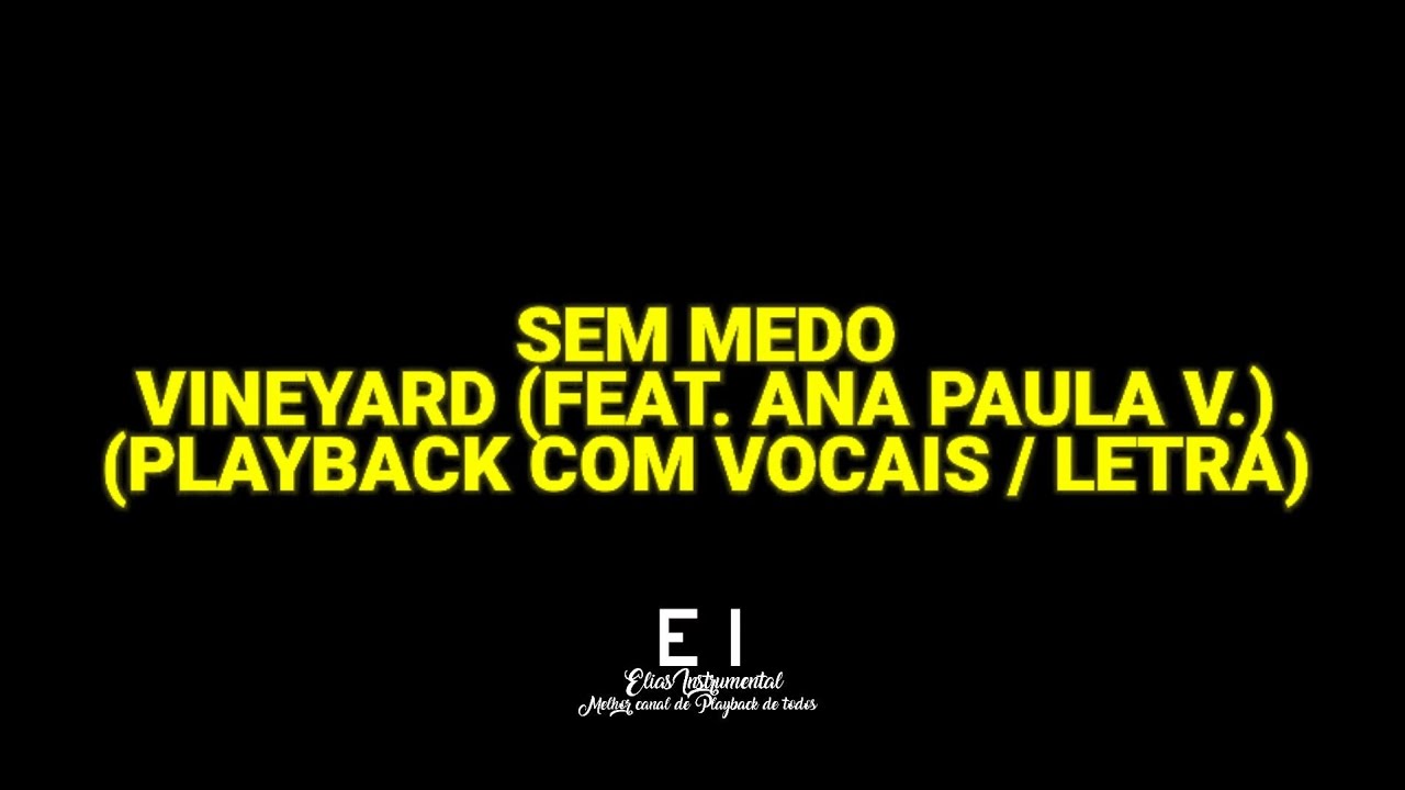 Sem Medo - Vineyard (feat. Ana Paula Valadão) (Playback Com Vocais ...