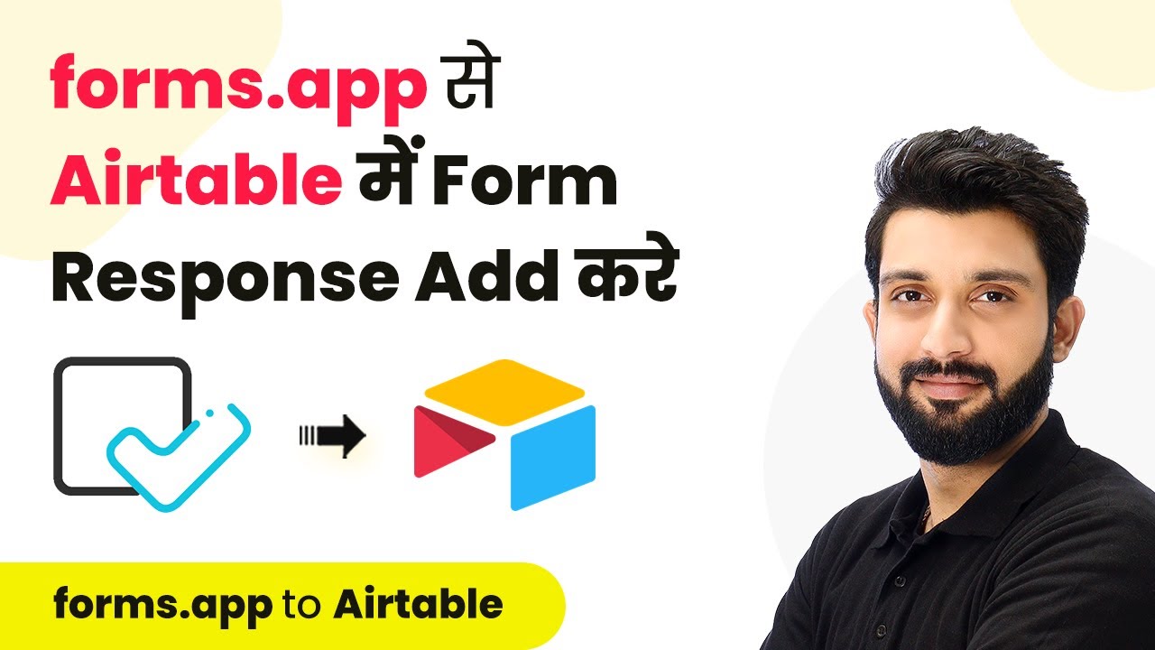 How To Add Form Responses From Formsapp To Airtable In Hindi Formsapp To Airtable Youtube