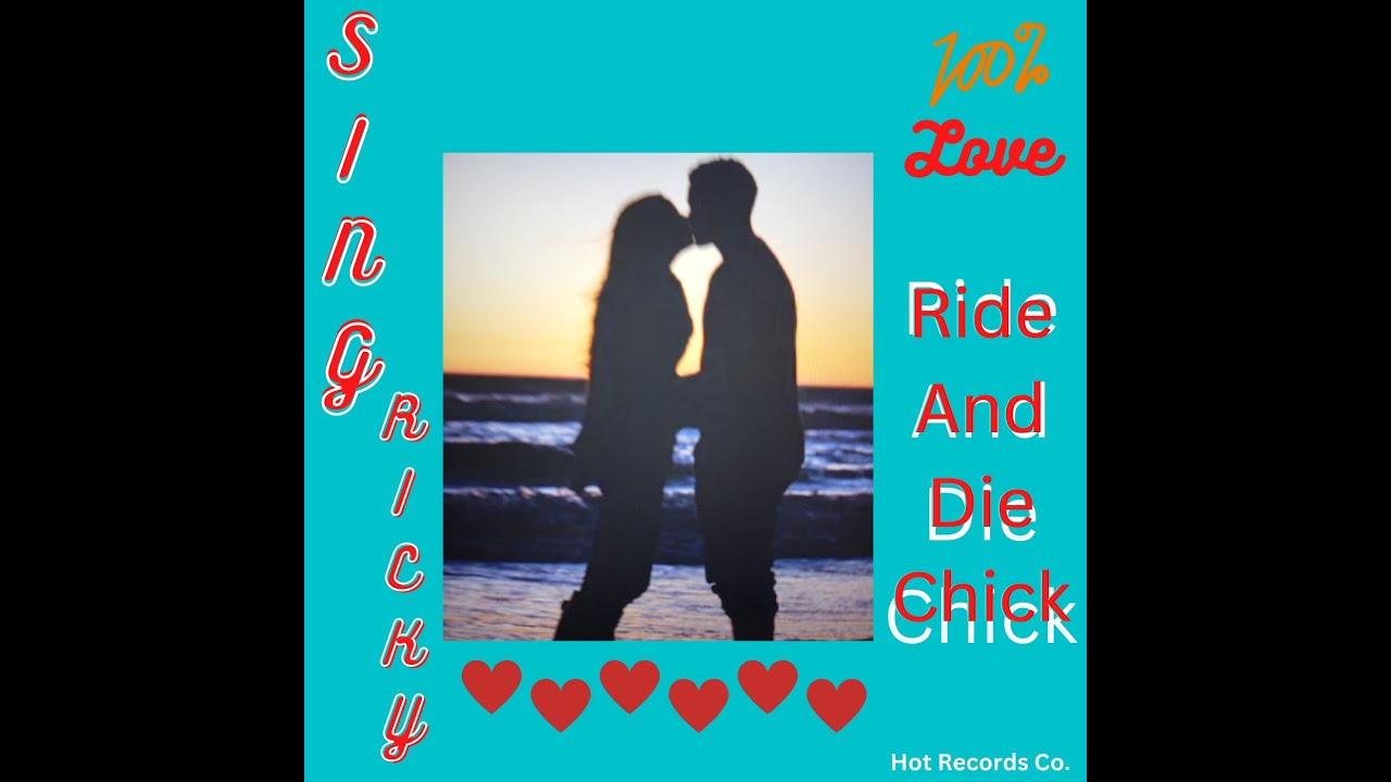 Sing Ricky - Ride And Die Chick - Off The Ride And Die Chick Album ...