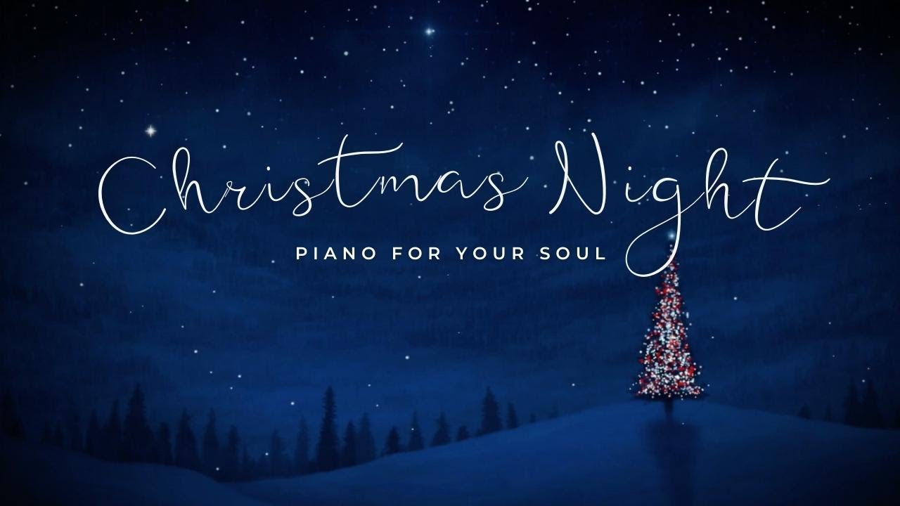 Christmas Night | Christmas piano solos to have a relaxed Christmas 🎄 ...