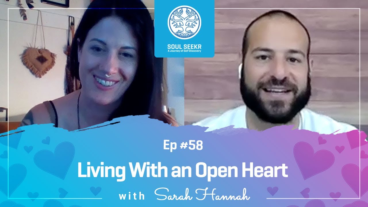 Living With an Open Heart w/ Sarah Hannah (episode #58 from the pod ...