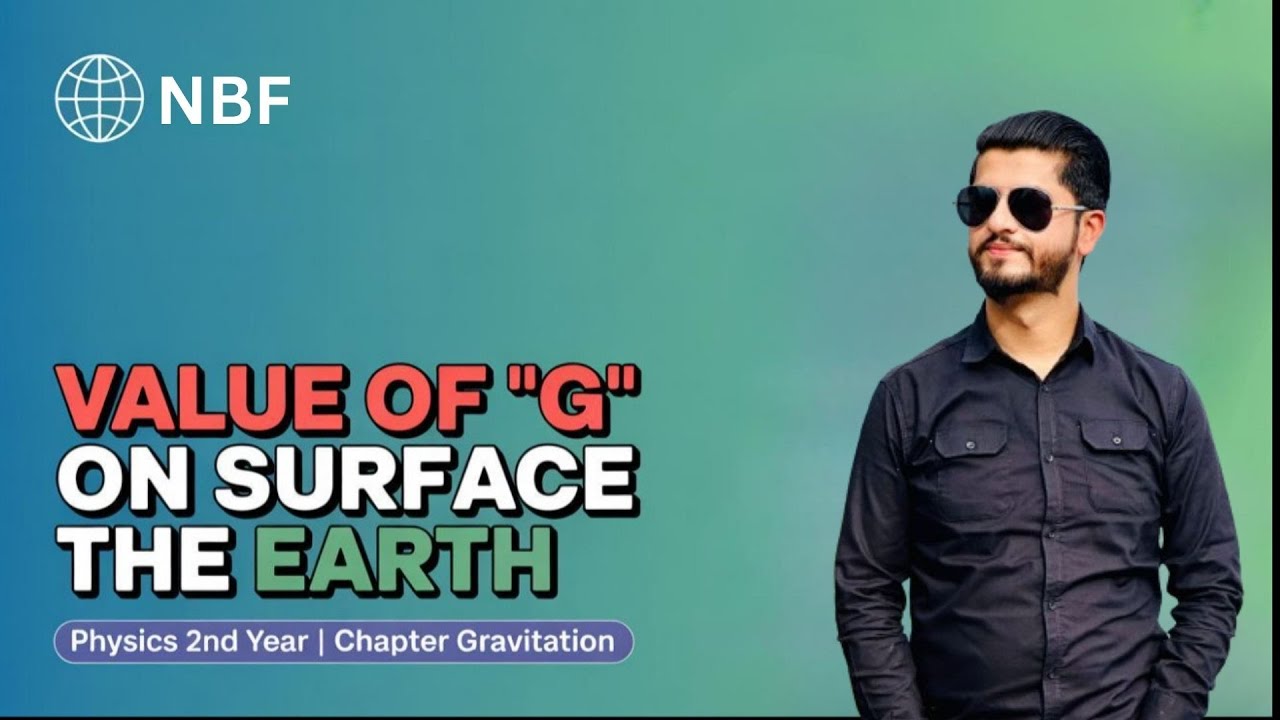 Value of ‘g’ on Surface of the Earth | Physics 2nd Year Chapter ...
