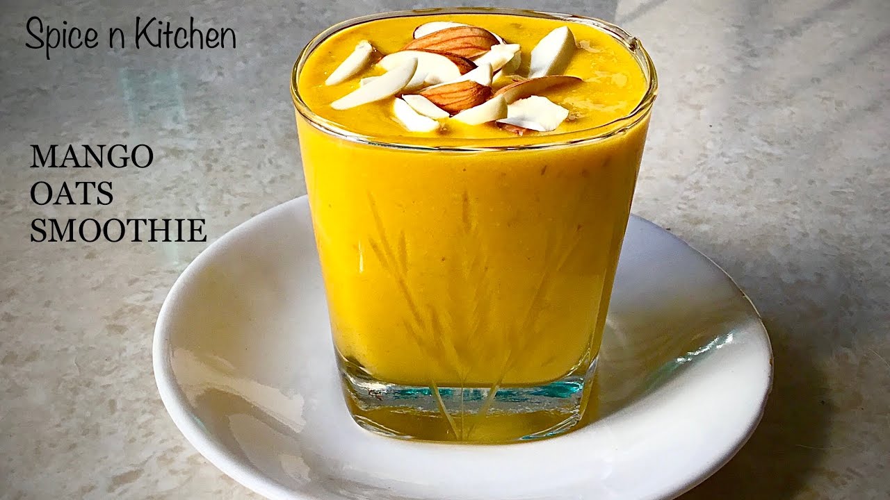 MANGO OATS SMOOTHIE | SMOOTHIE RECIPE | BREAKFAST RECIPE - YouTube