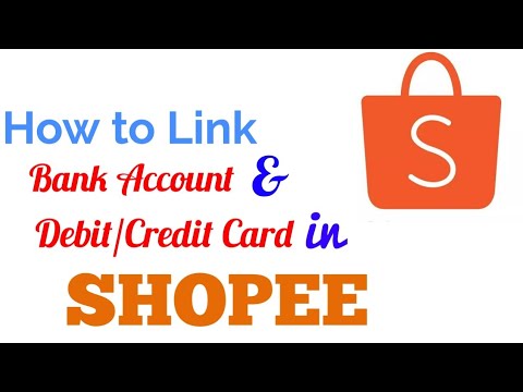 How to LINK Bank Account & Debit/Credit Card in SHOPEE? - YouTube