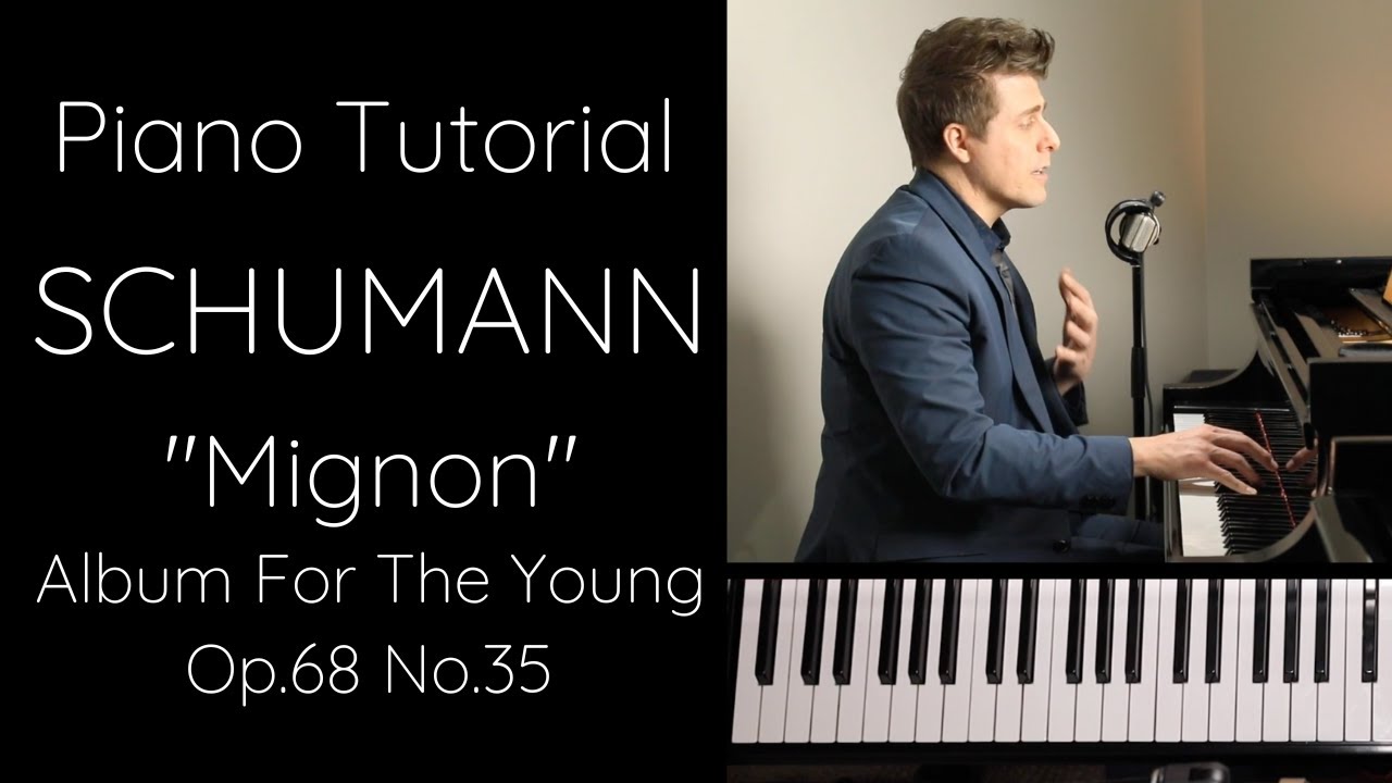 Schumann “Mignon” from Album für die Jugend (Album For The Young), Op ...