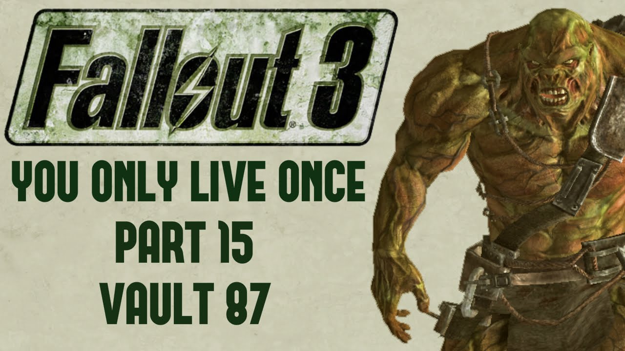 Fallout 3: You Only Live Once - Part 15 - Vault 87 - YouTube