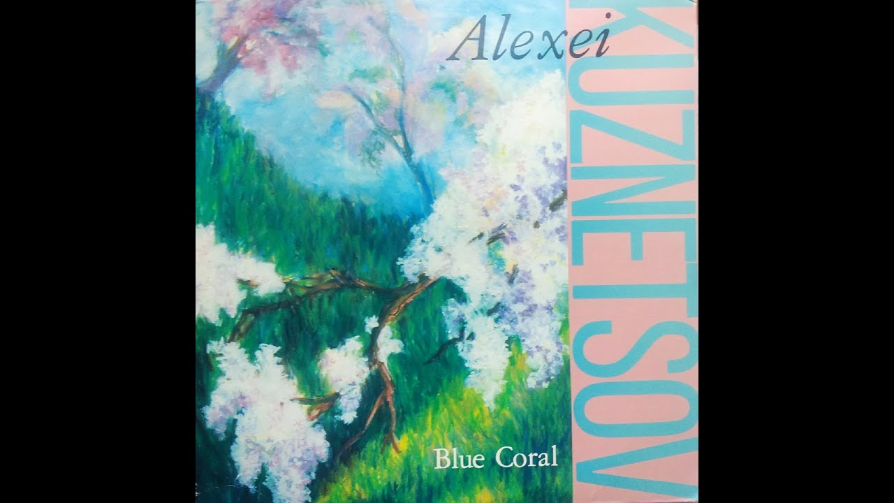 Alexei Kuznetsov – Blue Coral (1985) Fusion - YouTube