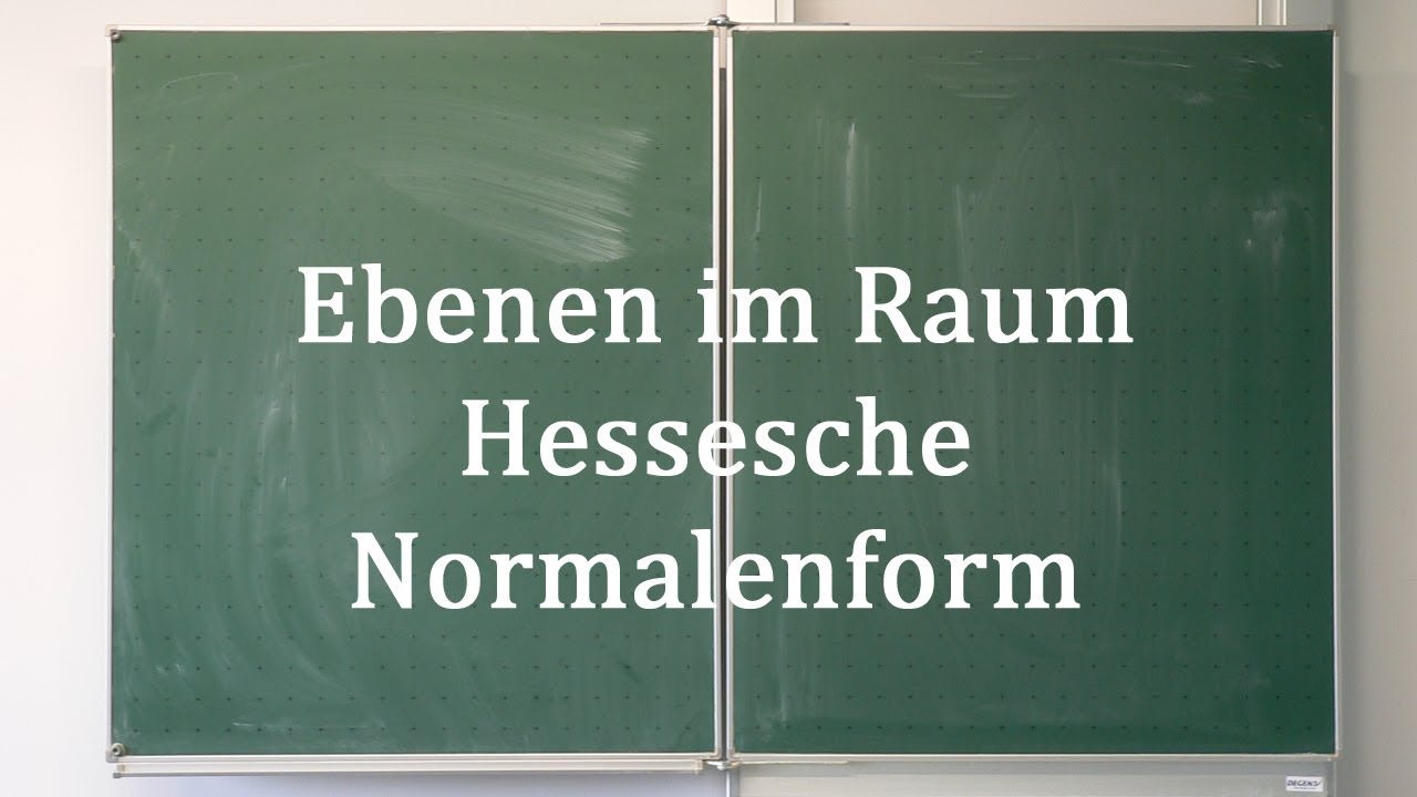Ebenen im Raum - Hessesche Normalenform • Analytische Geometrie - YouTube