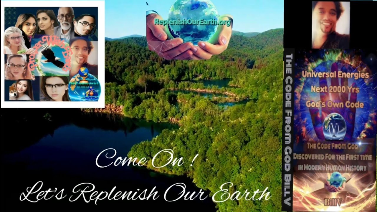 Replenish Our Earth - Wisdom of God in Universal Intelligence. - YouTube