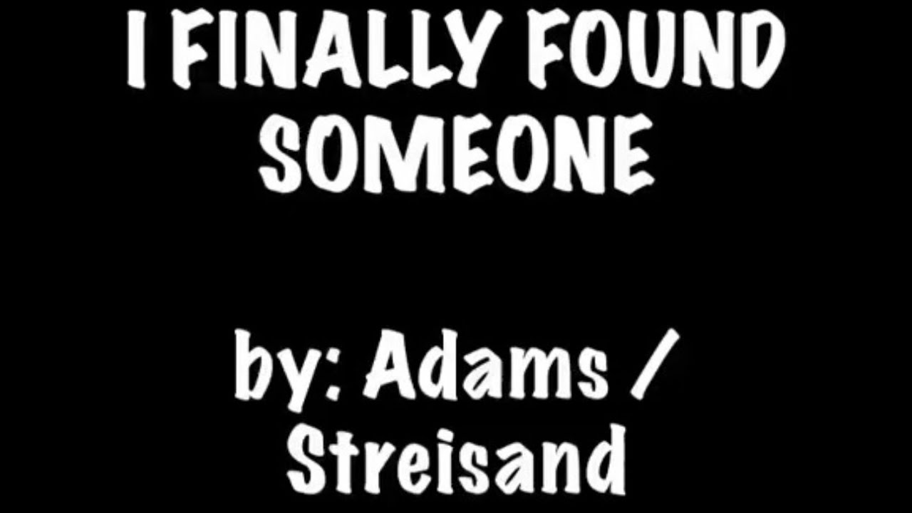 I Finally Found Someone by: Adams/Streisand |GaelKaraOke - YouTube