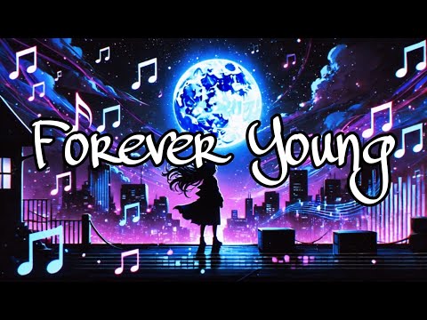 Nightcore - Forever Young (Lyrics) [Alphaville]
