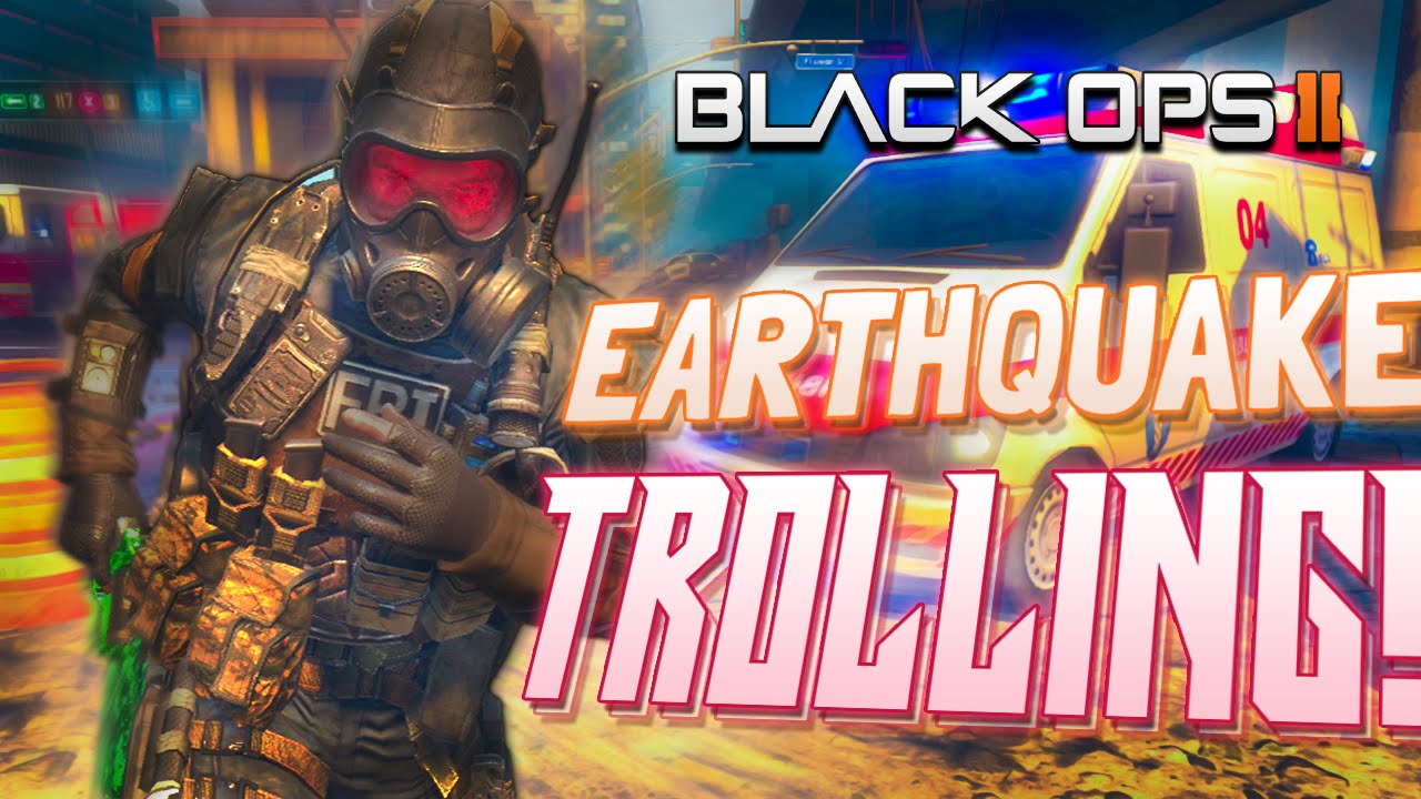 Earthquake Trolling on Black Ops 2 (BO2 Mod Trolling) - YouTube