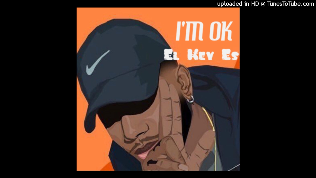 El Key Es- I'm Okey (Official Song) - YouTube