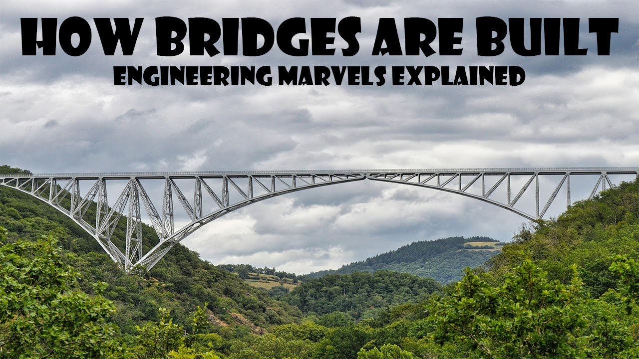 How Bridges Are Built: Engineering Marvels Explained - YouTube