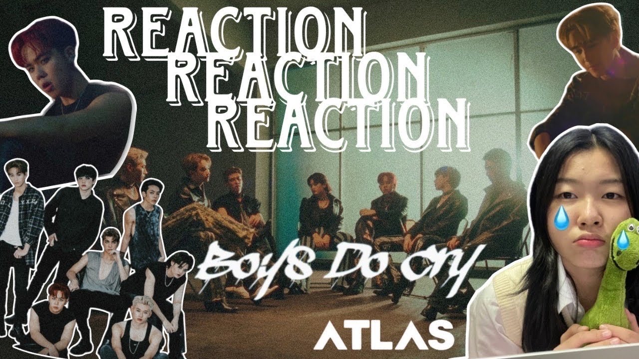 REACTION MV “BOYS DO CRY” - ATLAS by LALISMINT💔😿 - YouTube