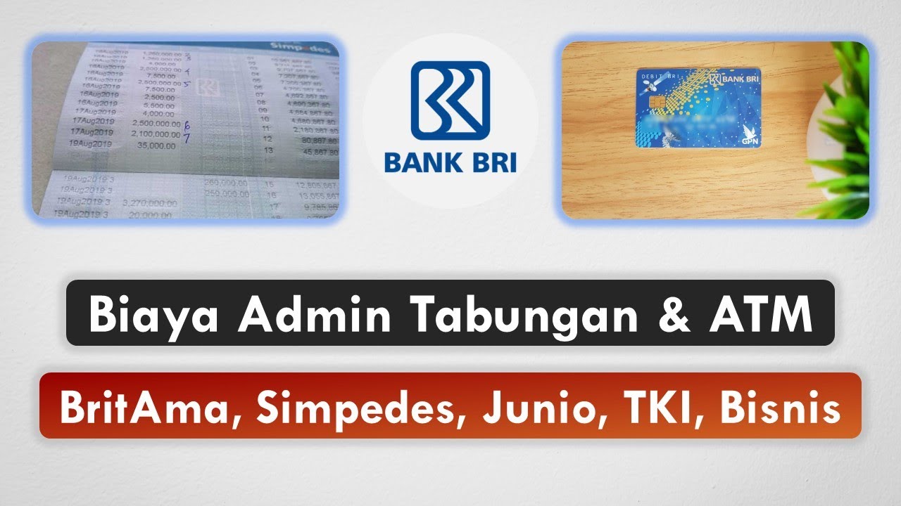 Biaya Admin Bulanan Tabungan & Kartu ATM BritAma, Simpedes, Junio ...