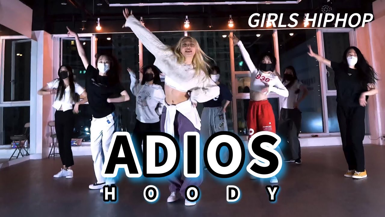 [동탄댄스학원] Hoody(후디) - 안녕히(Adios) | GIRLS HIPHOP | NEWSOME DANCE | 뉴썸댄스 ...