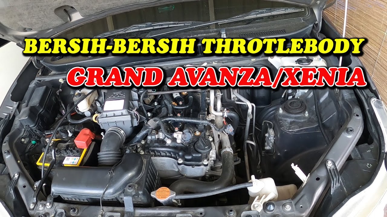 CARA MEMBERSIHKAN THROTLE BODY GRAND NEW AVANZA XENIA - YouTube