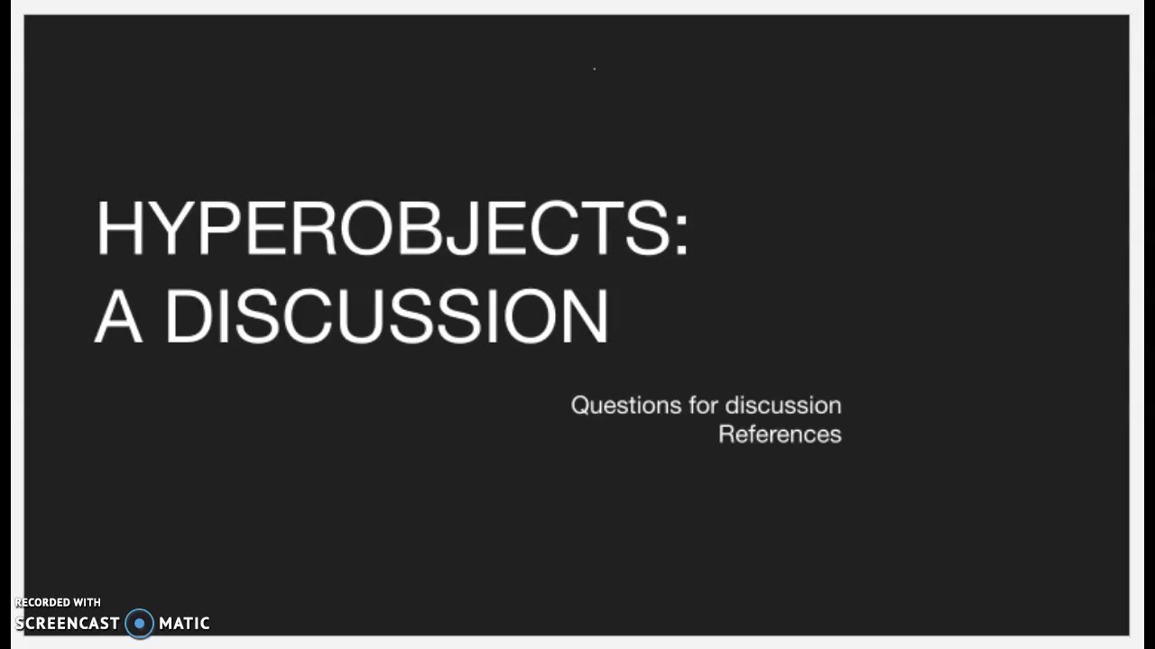 Hyperobjects: Philosophy and Ecology After the End of the World - YouTube
