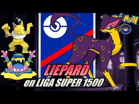 LIEPARD EN LIGA SUPER 1500 - GO BATTLE LEAGUE - Pokémon Go PvP - YouTube