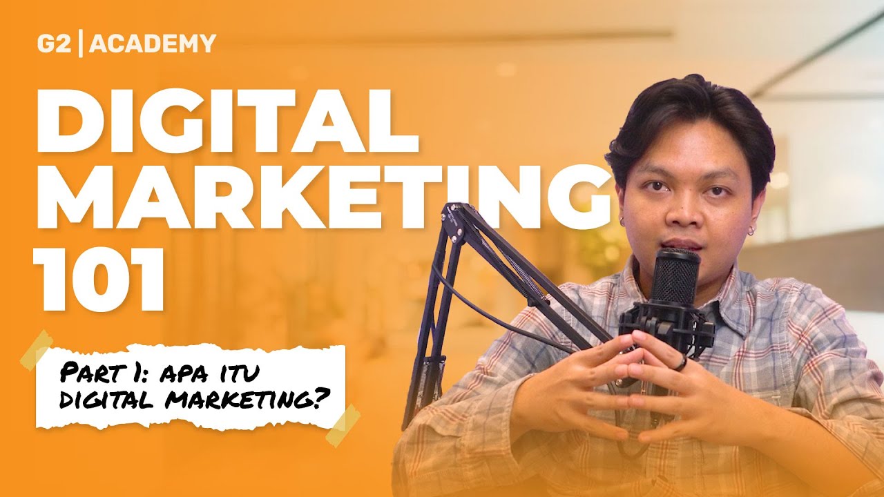 Digital Marketing 101 (Part 1) - Apa Itu Digital Marketing? - YouTube