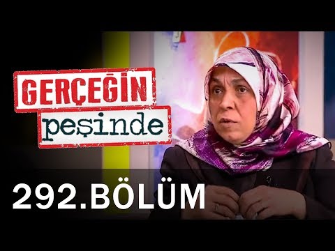 Gerçeğin Peşinde 292. Bölüm