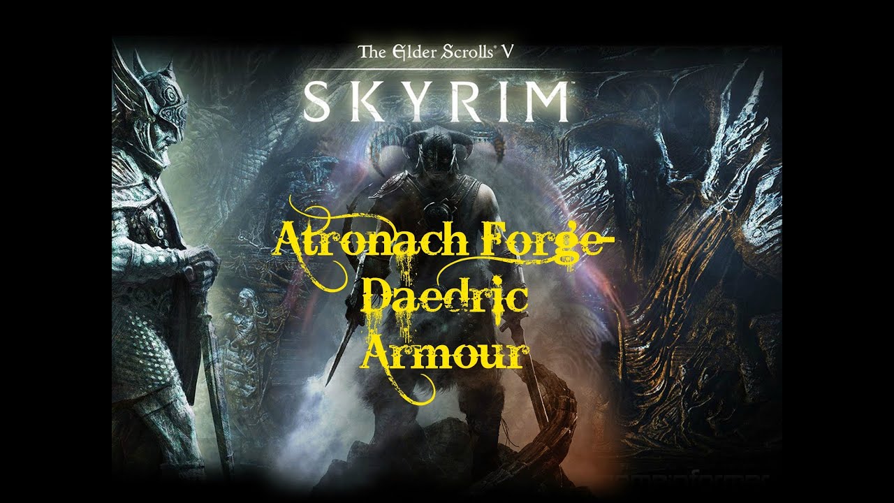 Atronach Forge- Daedric Armour - YouTube