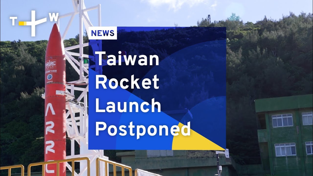 Taiwan Rocket Launch Postponed | TaiwanPlus News - YouTube