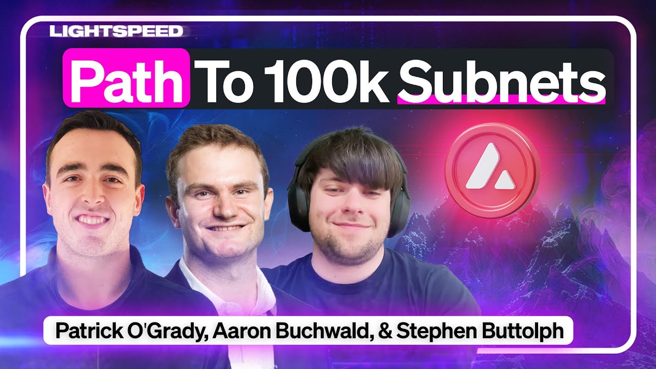 The Avax Roadmap: The Path To 100,000 Subnets | Patrick O'Grady, Aaron ...