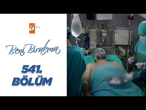 Beni Bırakma 541. Bölüm