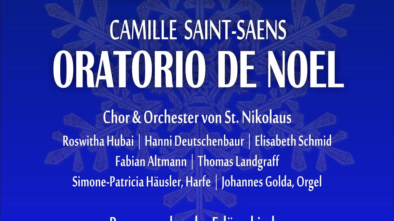 Camille Saint-Saëns: Oratorio de Noël (Ausschnitte) - YouTube