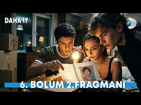 Daha 17 | 6. Bölüm 2 Fragmanı