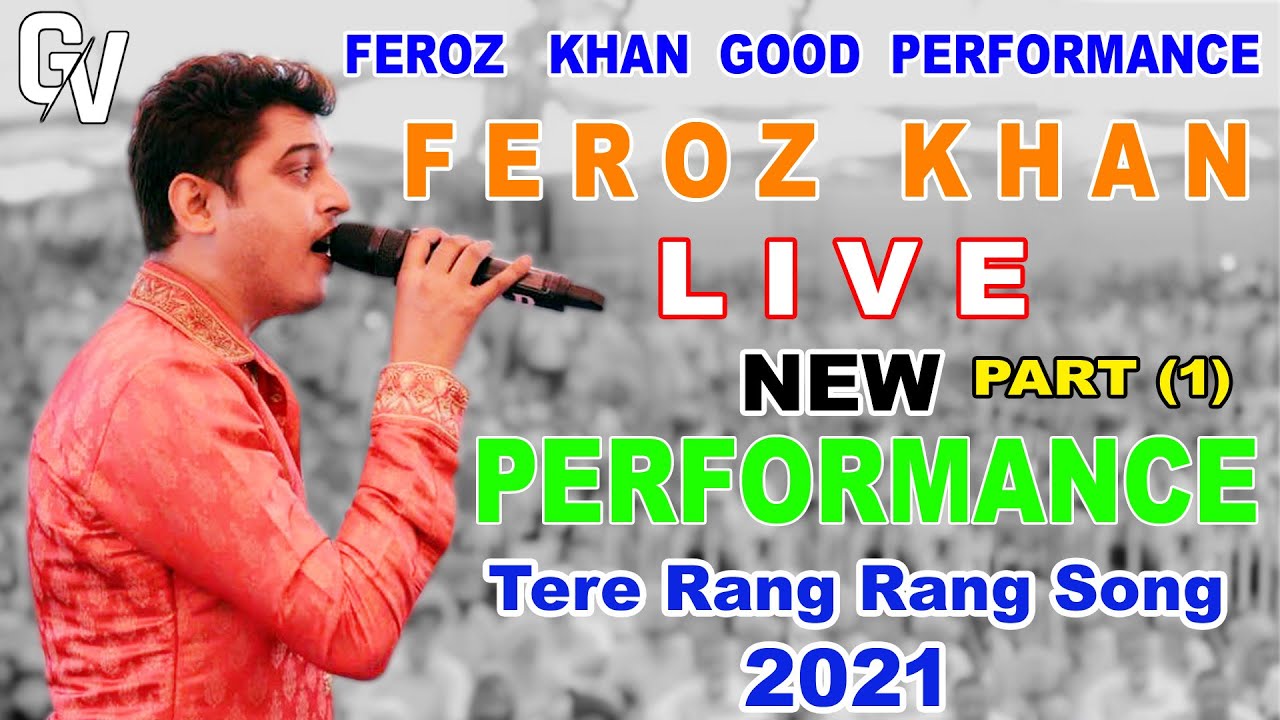 FEROZ KHAN LIVE SHOW TERE RANG RANG SONG | Feroz Khan live Performance ...