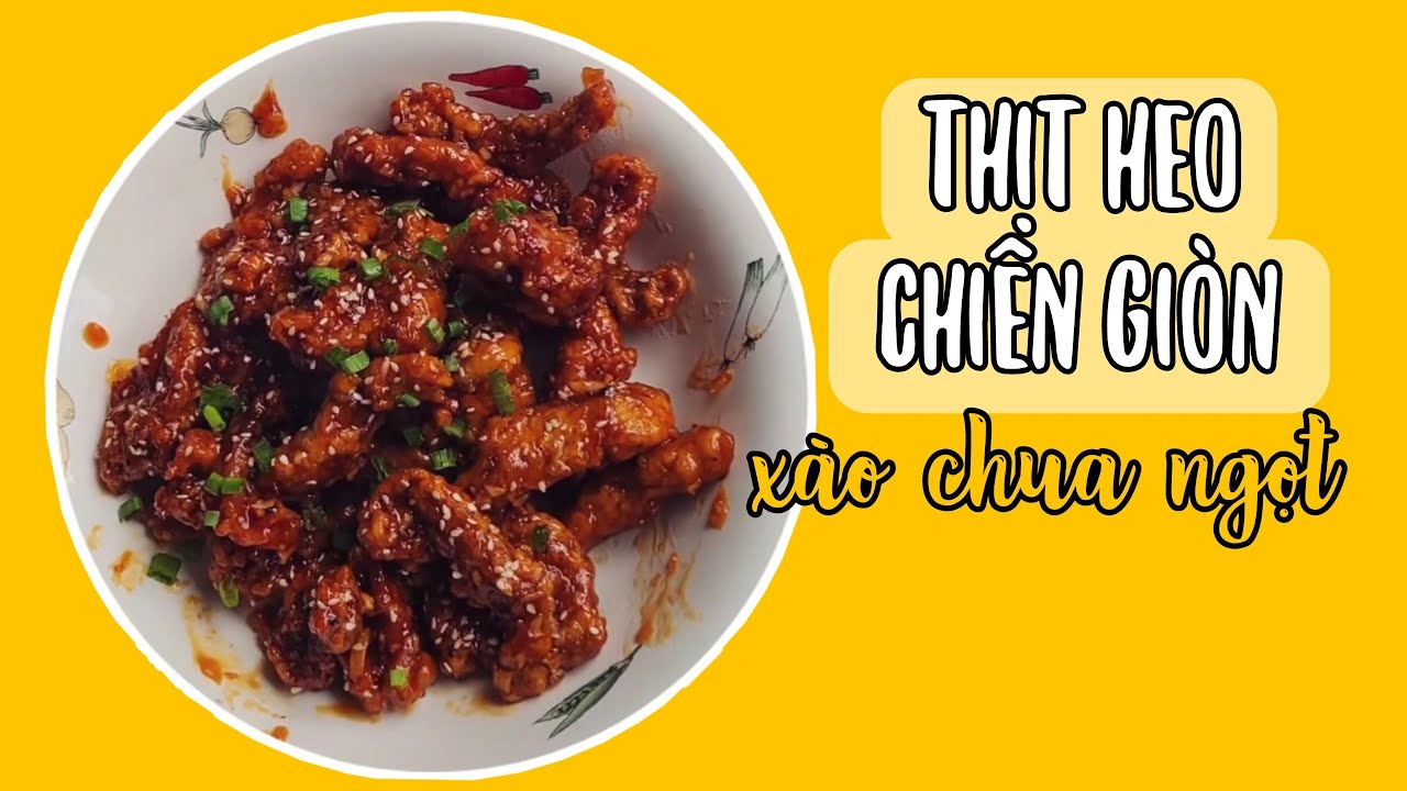 THỊT HEO CHIÊN GIÒN XÀO CHUA NGỌT| Cô chủ Mì Quăn 👩‍🍳 - YouTube