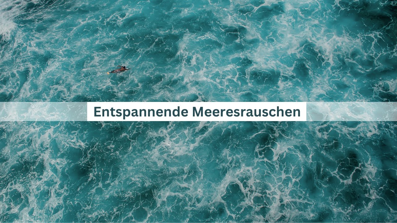 Weißes Rauschen | Meeresrauschen zum Einschlafen | Entspannungsmusik ...