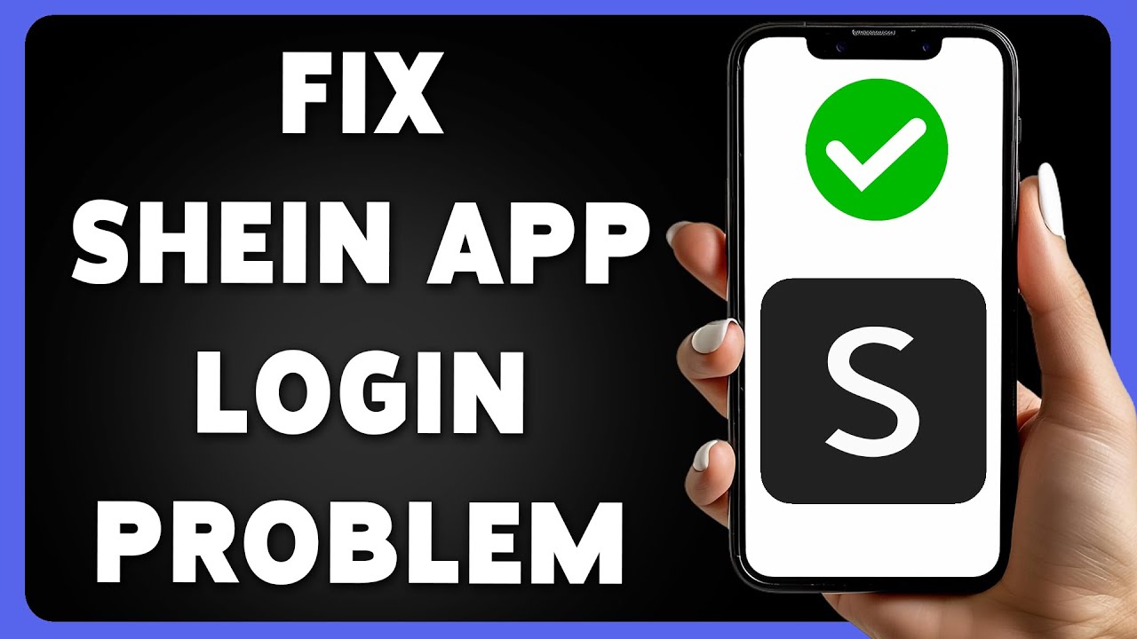 How To Fix SHEIN App Login Problem 2025 | Troubleshoot & Resolve Sign ...