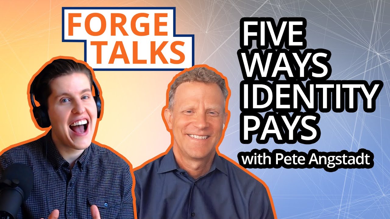 ForgeTalks | Five Ways Identity Pays - with Pete Angstadt - YouTube