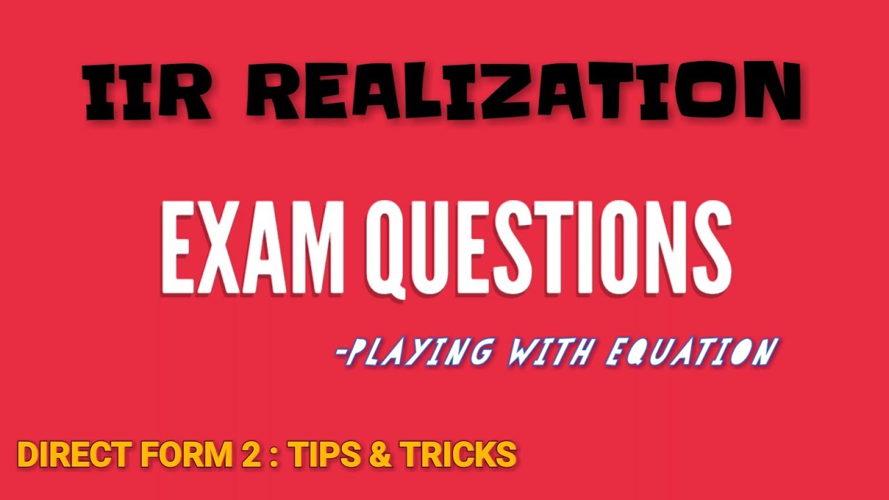 Direct form realization of IIR filter (examples) - YouTube