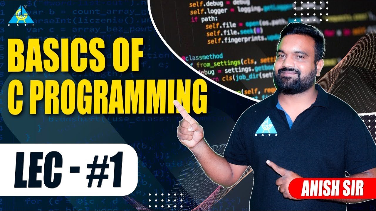Lect01 Basics Of C Programming Anish Sir Youtube