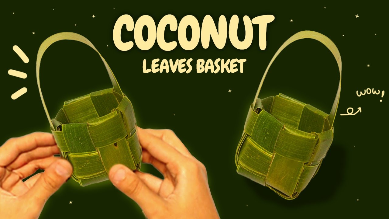 DIY Coconut Leaf Basket How To Make Small Basket With Coconut Leaves diy-coconut-leaf-basket-how-to-make-small-basket-with-coconut-leaves