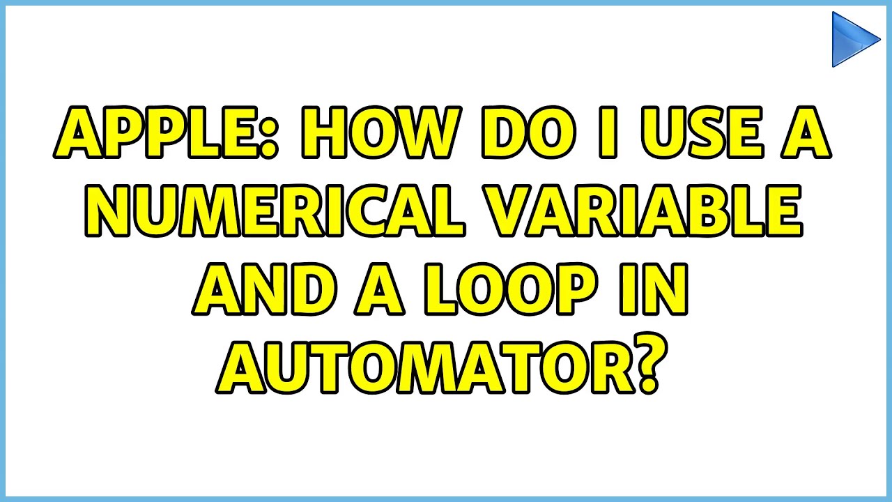 Apple: How do I use a numerical variable and a loop in automator? - YouTube