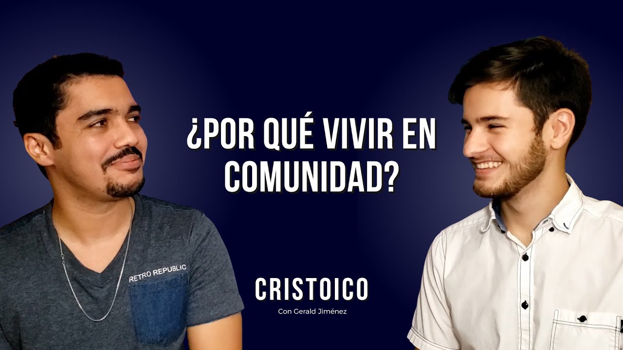 Ep. 15 T1 - ¿Por qué vivir en comunidad? - con Gerald Jiménez - YouTube