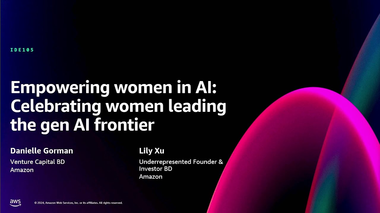 AWS re:Invent 2024 - Empowering women in AI: Celebrating women leading ...
