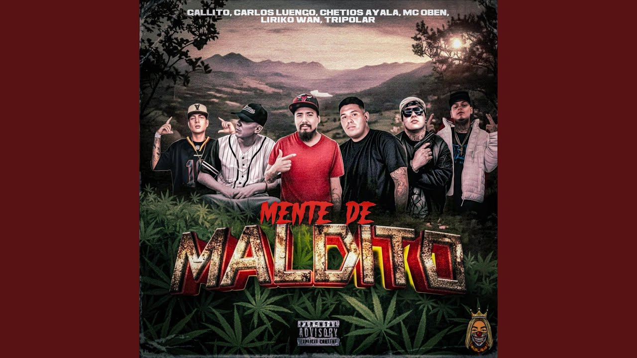Mente De Maldito (Gallito,Carlos Luengo,Liriko Wan,Chetios Ayala,Mc ...