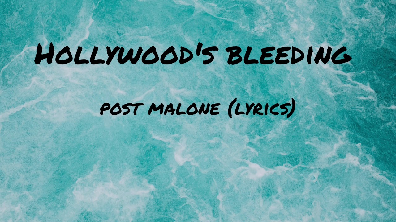 Post Malone - Hollywood's Bleeding (Lyrics) - YouTube